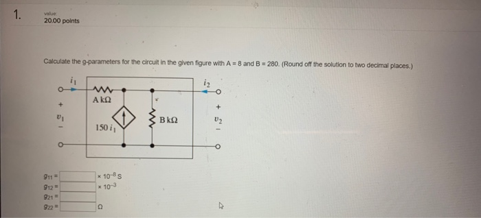 Solved 20.00 points Calculate the g-parameters for the | Chegg.com