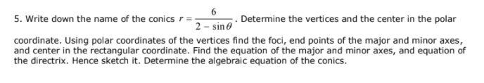 Solved 6 5. Write down the name of the conics r = 2 - sino | Chegg.com