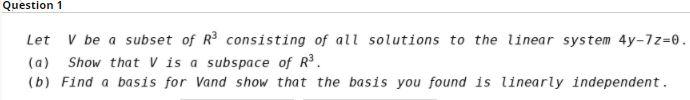 Solved Question 1 Let V be a subset of R3 consisting of all | Chegg.com