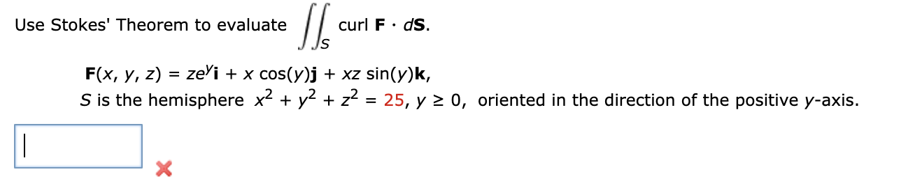 Solved Use Stokes' Theorem to evaluate Sle curl F. ds. Is | Chegg.com