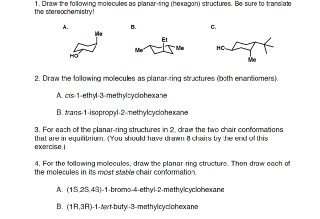 Solved 1. Draw the following molecules as planar-ring | Chegg.com