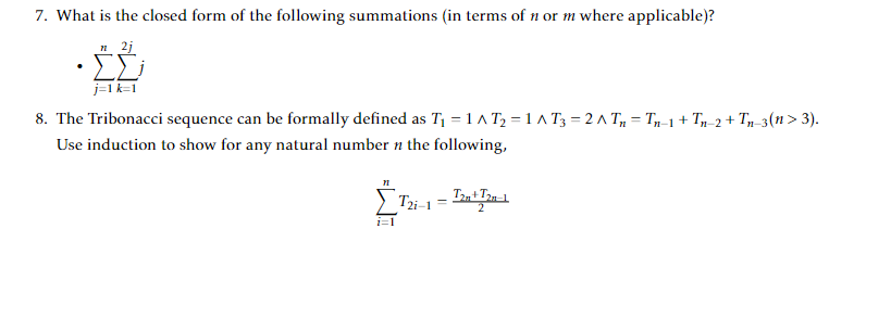 Solved 7. What is the closed form of the following | Chegg.com