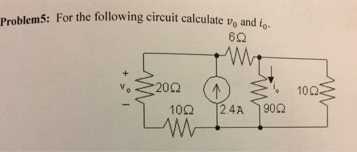 Solved : For the following circuit calculate vo and io. 6Ω | Chegg.com