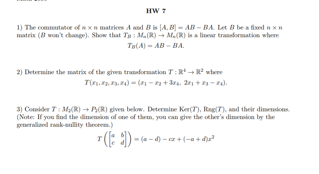 Solved HW 7 1) The commutator of n × n matrices A and B is | Chegg.com