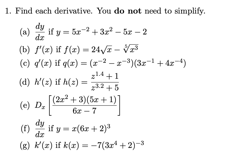 Solved Find each derivative. You do not need to simplify. | Chegg.com