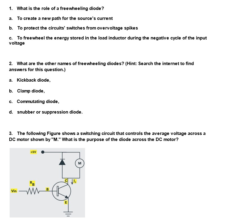 Solved 1. What is the role of a freewheeling diode? a. To | Chegg.com