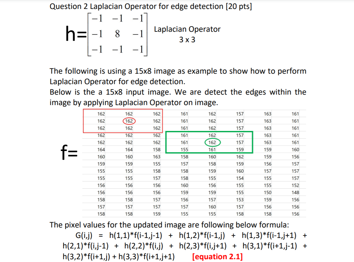 Solved Question 2 Laplacian Operator for edge detection (20 | Chegg.com