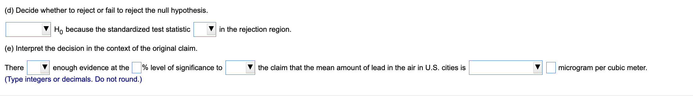 Solved (a) Identify the claim and state H0 and Ha. (Type | Chegg.com