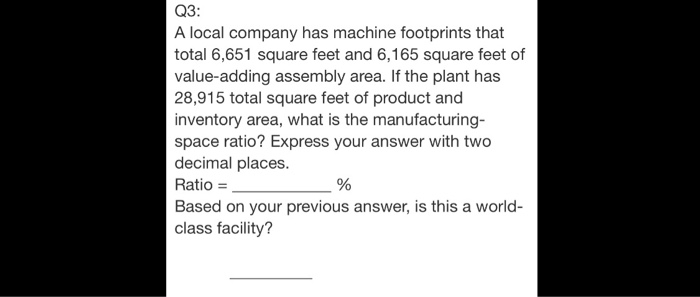 Solved Q3: A local company has machine footprints that total | Chegg.com