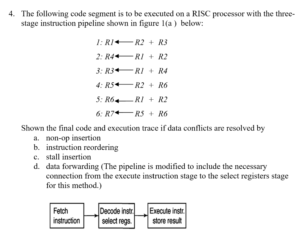 Solved 4. The following code segment is to be executed on a | Chegg.com
