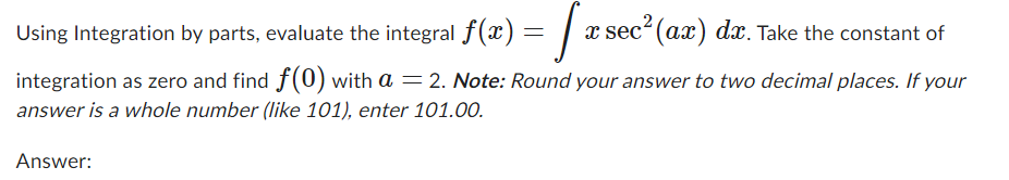 Solved Using Integration by parts, evaluate the integral | Chegg.com