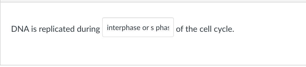 Solved DNA is replicated during interphase or s phas of the | Chegg.com