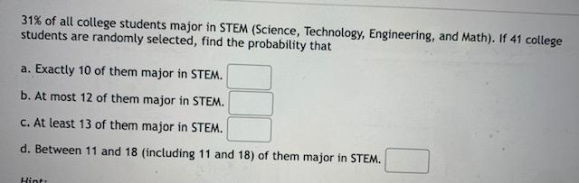 Solved 31% of all college students major in STEM (Science, | Chegg.com