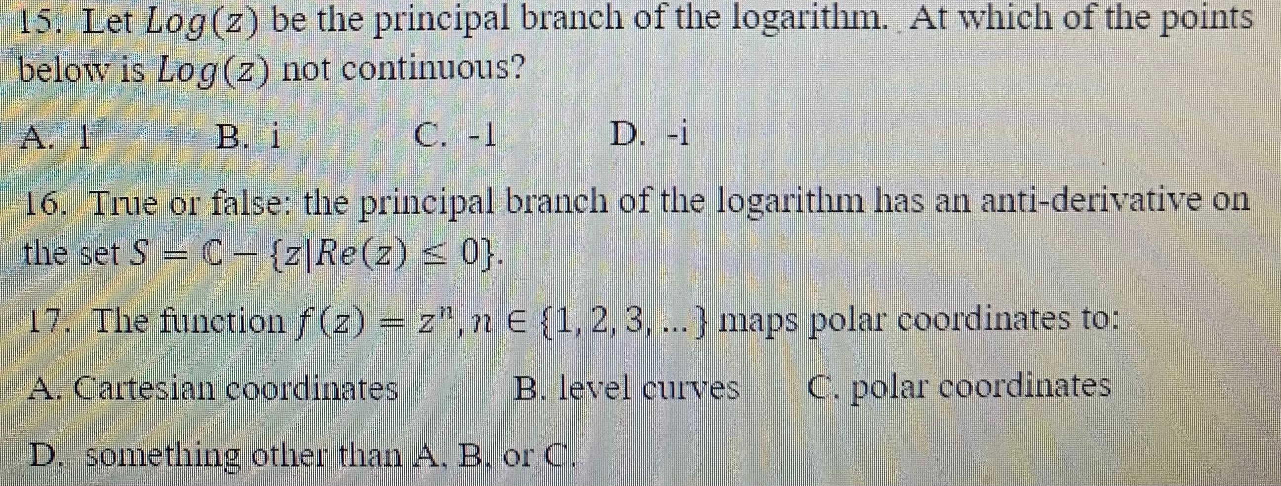 Solved 15. Let Log(2) be the principal branch of the | Chegg.com