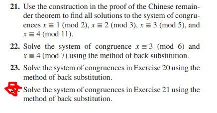 Solved 21. Use the construction in the proof of the Chinese | Chegg.com