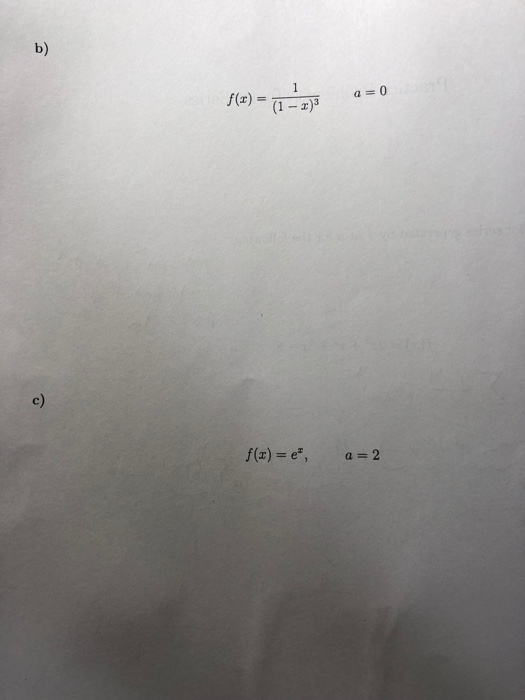 Solved Practice Problems: Taylor Series Problem 1 Find the | Chegg.com