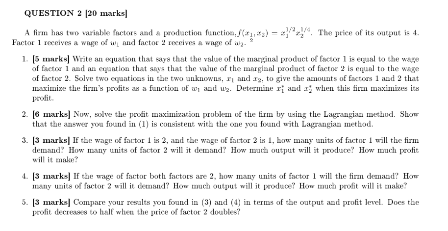 Solved QUESTION 2 [20 marks] A firm has two variable factors | Chegg.com