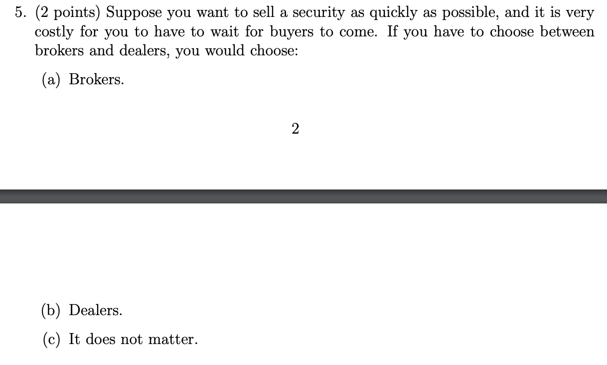 Solved 5. (2 points) Suppose you want to sell a security as | Chegg.com