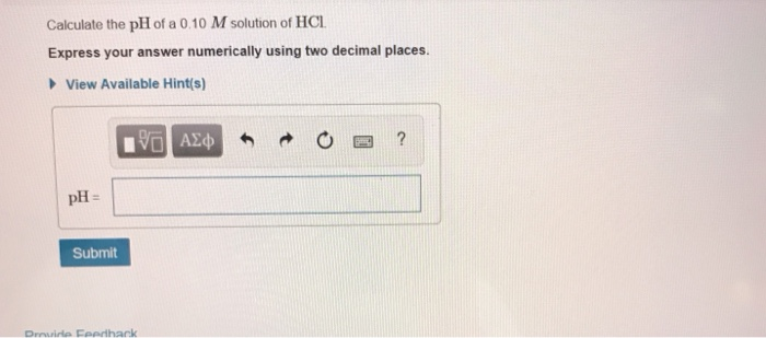Solved Calculate the pH of a 0.10 M solution of HCL Express | Chegg.com