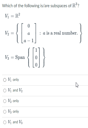 Solved Which of the following is/are subspaces of R3 ? V1=R2 | Chegg.com