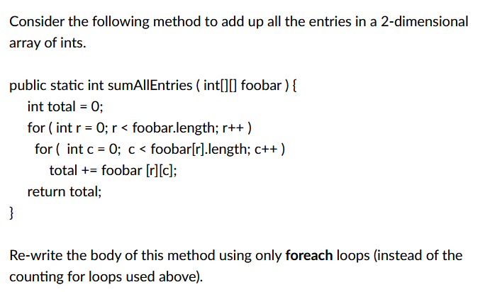 Solved Consider the following method to add up all the | Chegg.com