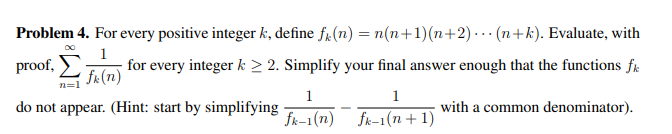 Solved Problem 4. For every positive integer k, define fk(n) | Chegg.com
