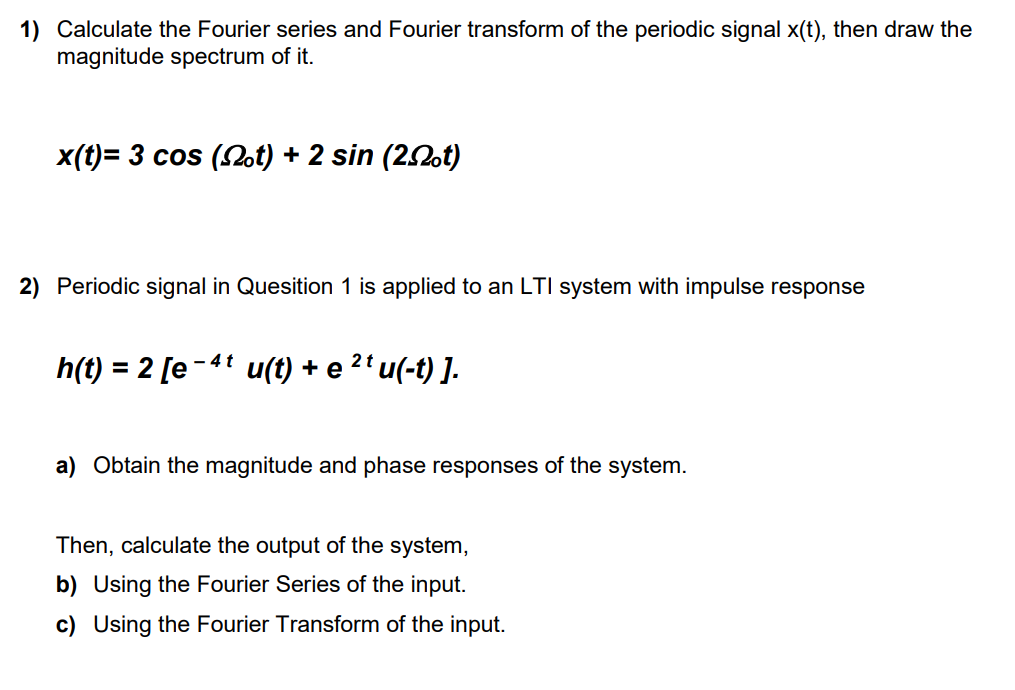 Solved 1) Calculate the Fourier series and Fourier transform | Chegg.com