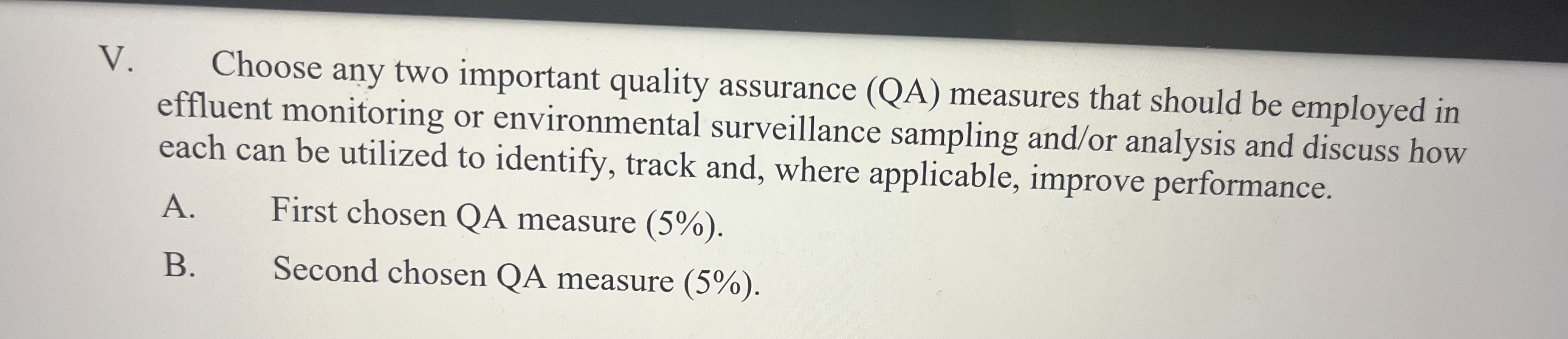 Solved V. Choose any two important quality assurance (QA) | Chegg.com