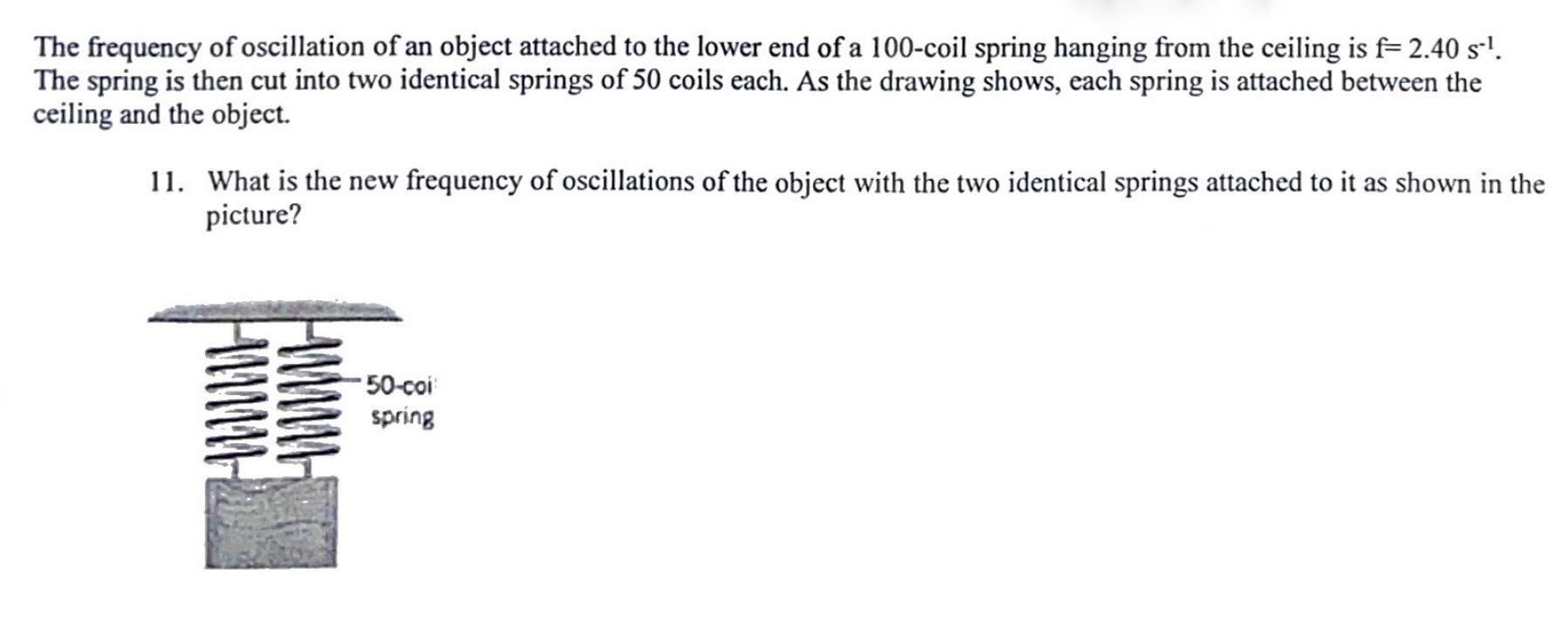 Solved The frequency of oscillation of an object attached to | Chegg.com
