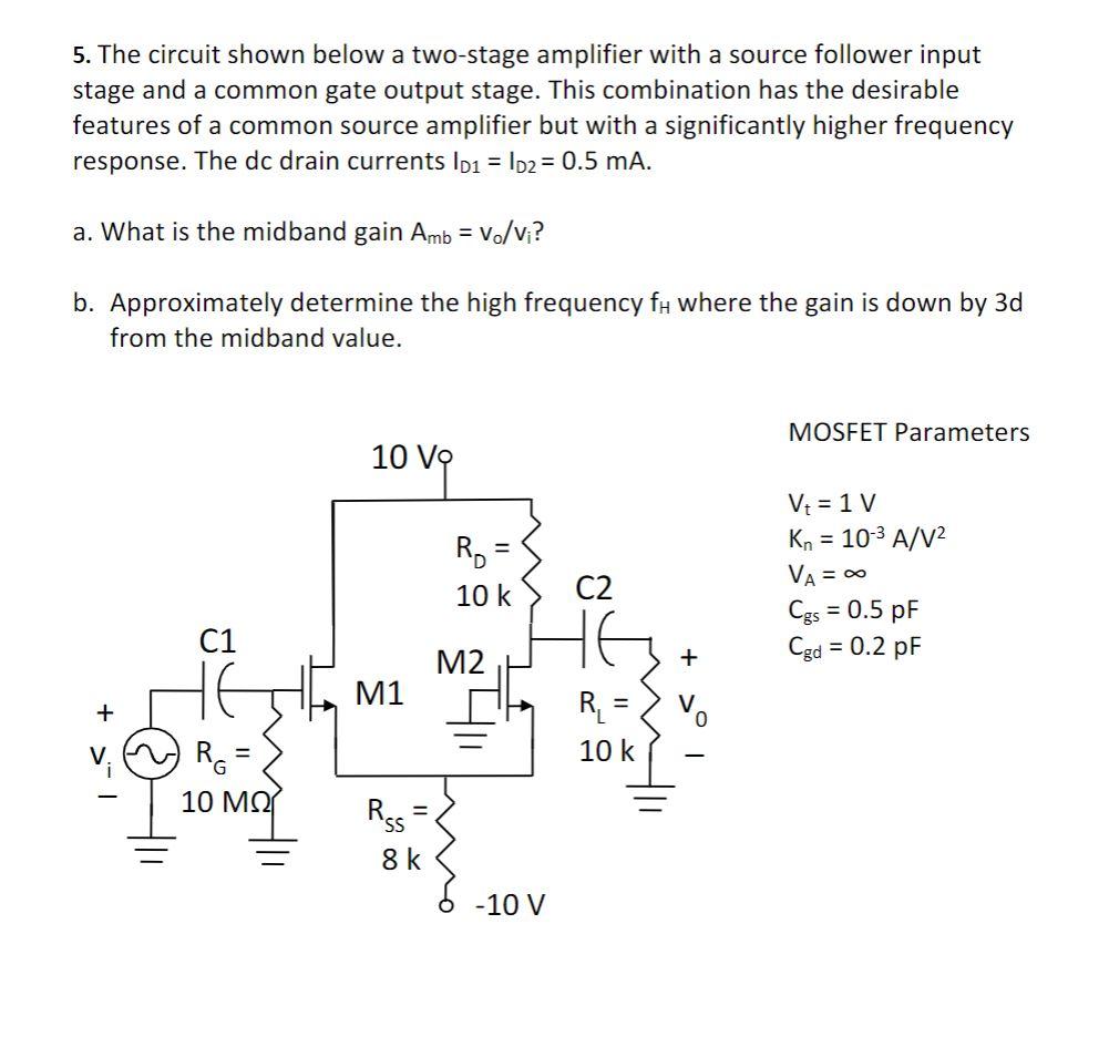 Solved 5. The circuit shown below a two-stage amplifier with | Chegg.com