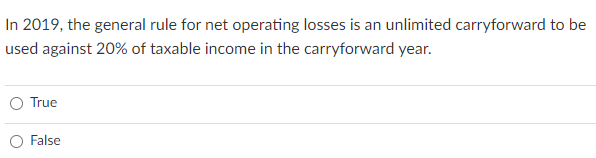 Solved In 2019, the general rule for net operating losses is | Chegg.com