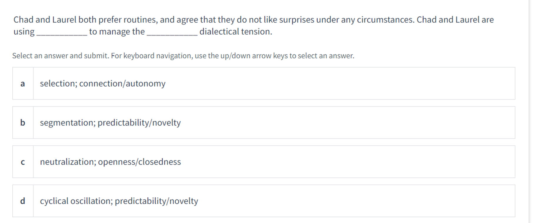 Solved Chad and Laurel both prefer routines, and agree that | Chegg.com