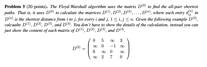 Solved Problem 5 (20 points). The Floyd-Warshall algorithm | Chegg.com