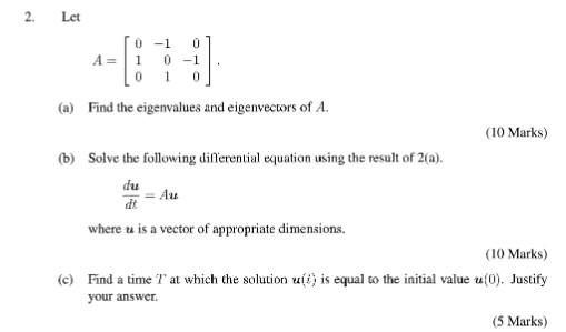 Solved 2. Let A= 0-1 0 1 0 1 1 0 (a) Find the eigenvalues | Chegg.com
