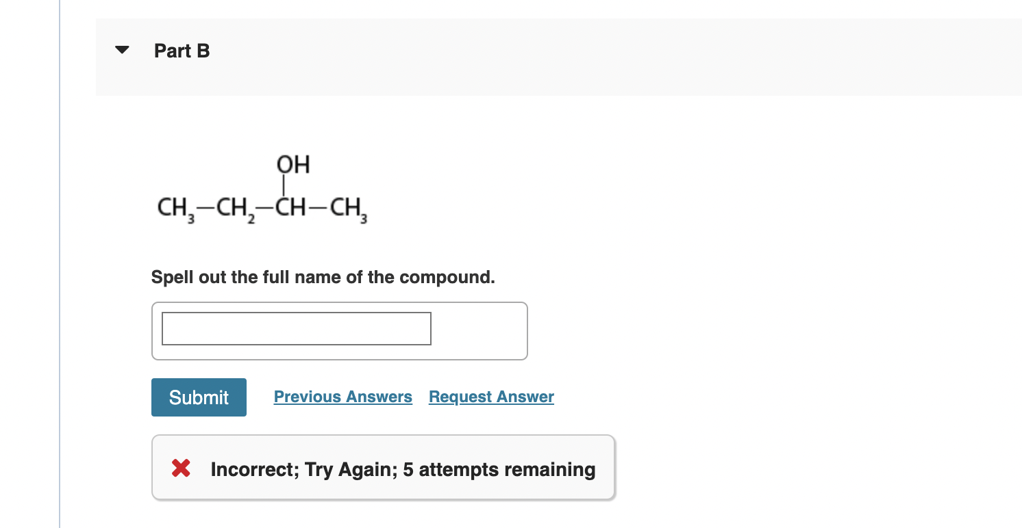 Solved Spell out the full name of the compound. Incorrect; | Chegg.com