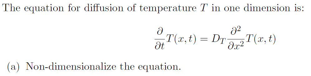 Solved The equation for diffusion of temperature T in one | Chegg.com