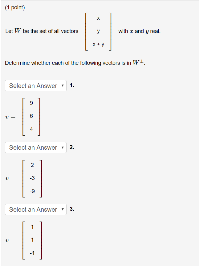 Solved (1 point) Let W be the set of all vectors with x and | Chegg.com