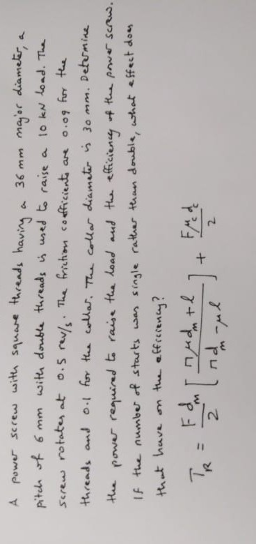 Solved A power screw with square threads having a 36mm major | Chegg.com