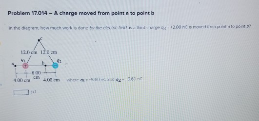 Solved Problem 17.014 - A charge moved from point a to point | Chegg.com