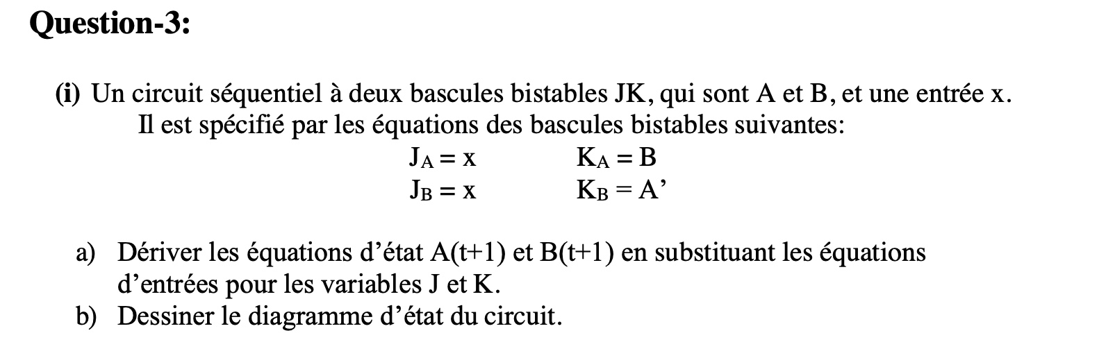 Solved Question-3:(i) Un circuit séquentiel à deux bascules | Chegg.com
