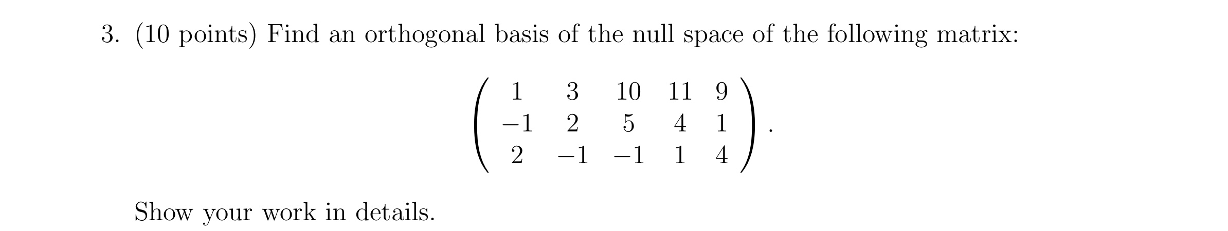 Solved 3. (10 points) Find an orthogonal basis of the null | Chegg.com