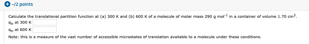 Solved -/2 points Calculate the translational partition | Chegg.com