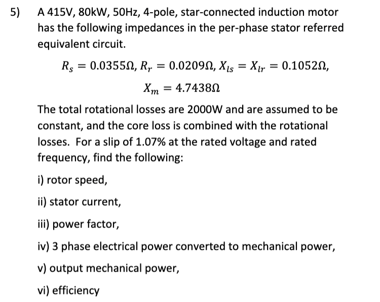 Solved 5) A 415V, 80kW, 50Hz, 4-pole, star-connected | Chegg.com