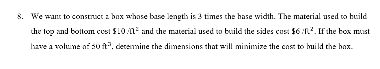Solved 8. We want to construct a box whose base length is 3 | Chegg.com