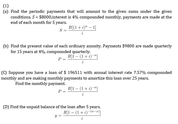 Solved (1) (a) Find the periodic payments that will amount | Chegg.com