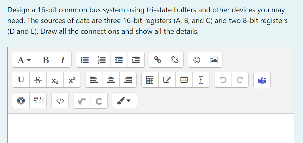 Solved Design a 16-bit common bus system using tri-state | Chegg.com