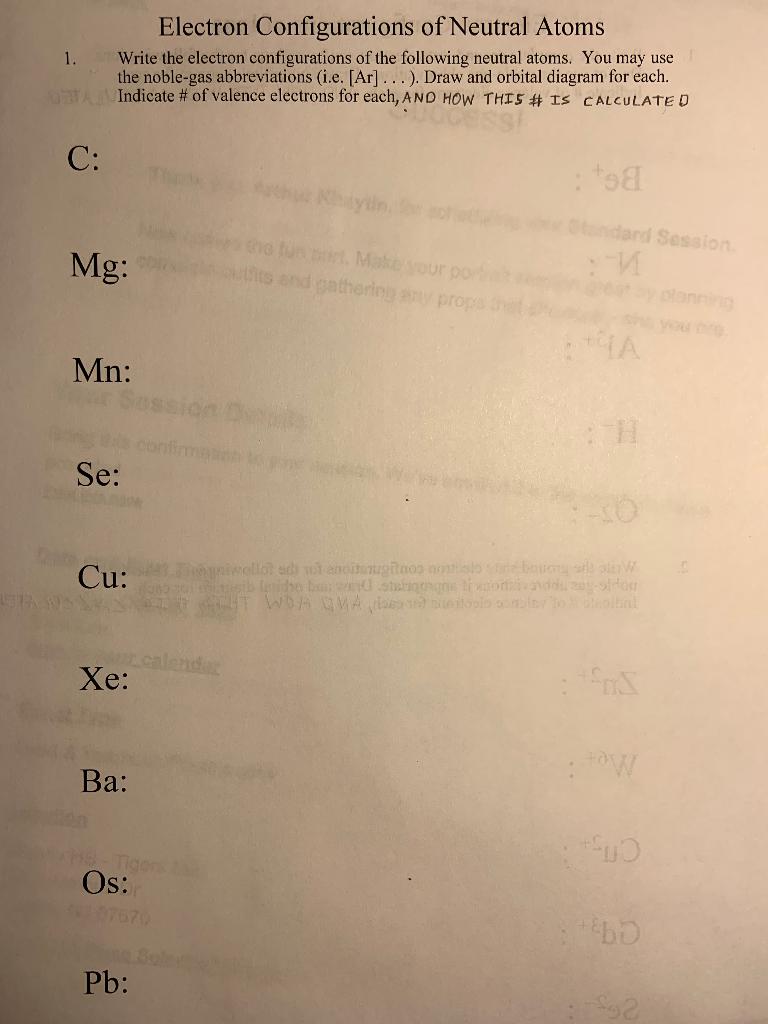 Solved 1. Write the electron configurations of the following | Chegg.com