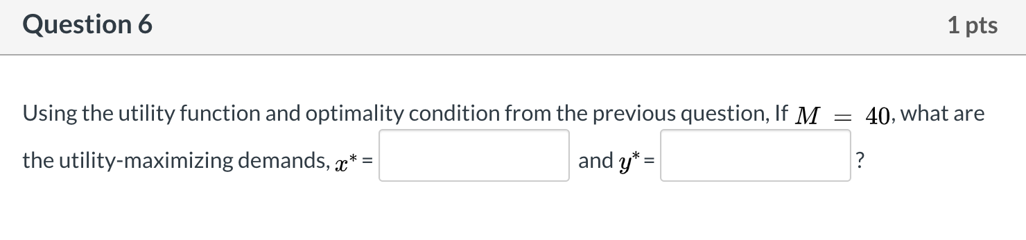 Solved Question 6 1 pts Using the utility function and | Chegg.com