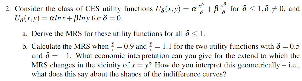 Solved 2. Consider the class of CES utility functions | Chegg.com
