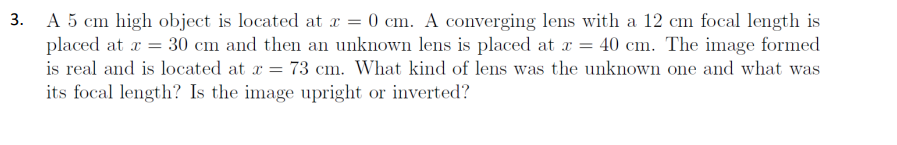 Solved 3. A 5 cm high object is located at x=0 cm. A | Chegg.com